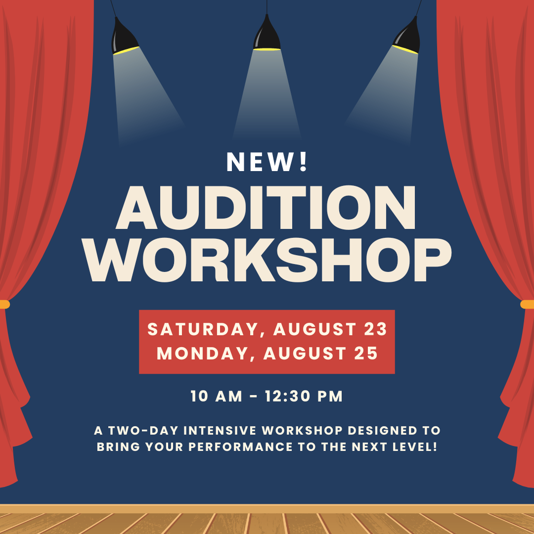 Audition Workshop (Summer 2025) - Act II Playhouse